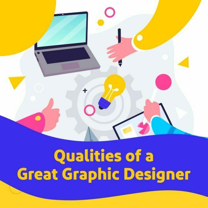 6 Qualities of a Great Graphic Designer - GraphicWallet